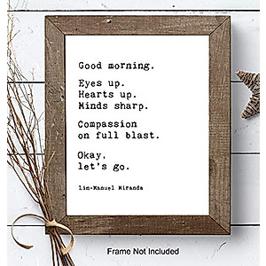 Lin Manuel Miranda Good Morning Merch Poster - Motivational Wall Art - Positive Inspirational Quotes Bathroom Wall Decor - Uplifting Encouragement Gifts for Women, Men, Hamilton Musical Broadway Play