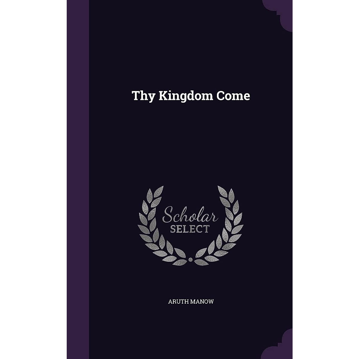 Thy Kingdom Come