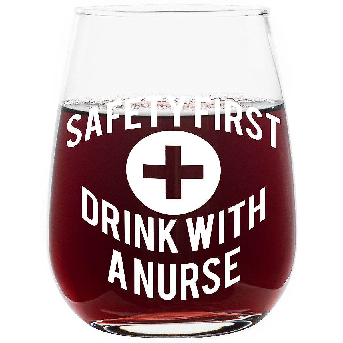 Make Em Laugh Stemless Wine Glass - Safety First Drink With a Nurse - Great Gift for Nurses, Family and Friends on Nurses' Week and other Occasions