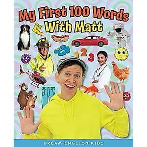 My First 100 Words With Matt (Dream English Kids)