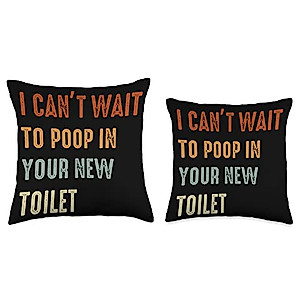 Top Housewarming Gifts Ideas First Time Owner Tees I Can't Wait to Poop in Your New Toilet Funny House Warming Throw Pillow, 16x16, Multicolor