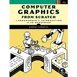 Computer Graphics from Scratch: A Programmer's Introduction to 3D Rendering