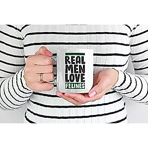 Real Men Love Felines White Ceramic Coffee & Tea Mug for a Cat Lover Man (11oz)