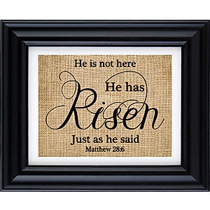 Easter Decoration Sign - He is not here He has Risen Just as he said Burlap Print - (Frame and Matte not Included)