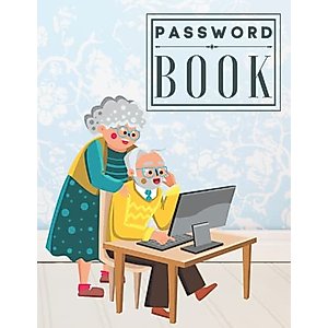 Password Book for Seniors: Gifts For Senior Citizens , Password Log Book , Organize Internet Logins