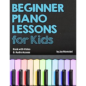 Beginner Piano Lessons for Kids Book: with Online Video & Audio Access