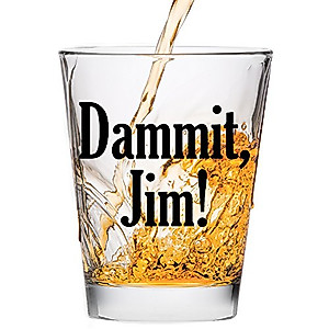 Funny Shot Glass - Damnit Jim - Makes a Funny Gift for Men and Women Hilarious Shot Glasses Funny Gift for Drinking Buddies - Cute Shot Glasses Gift