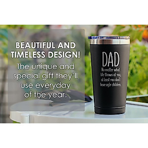 Sodilly Coffee Tumbler with Lid - Funny Coffee Tumbler - Humorous Father's Day Present - From Daughter or Son - Dad at Least You Don't Have Ugly Children - Dad Tumbler - Coffee Mug - 16 oz Tumbler