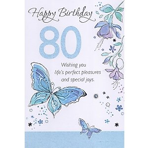 Happy 80th Birthday Card (Age 80) - Wishing You Life's Perfect Pleasures and Special Joys. On This Special and Memorable Day, Here's a Little Note to Wish You an Eightieth Birthday Celebration That's