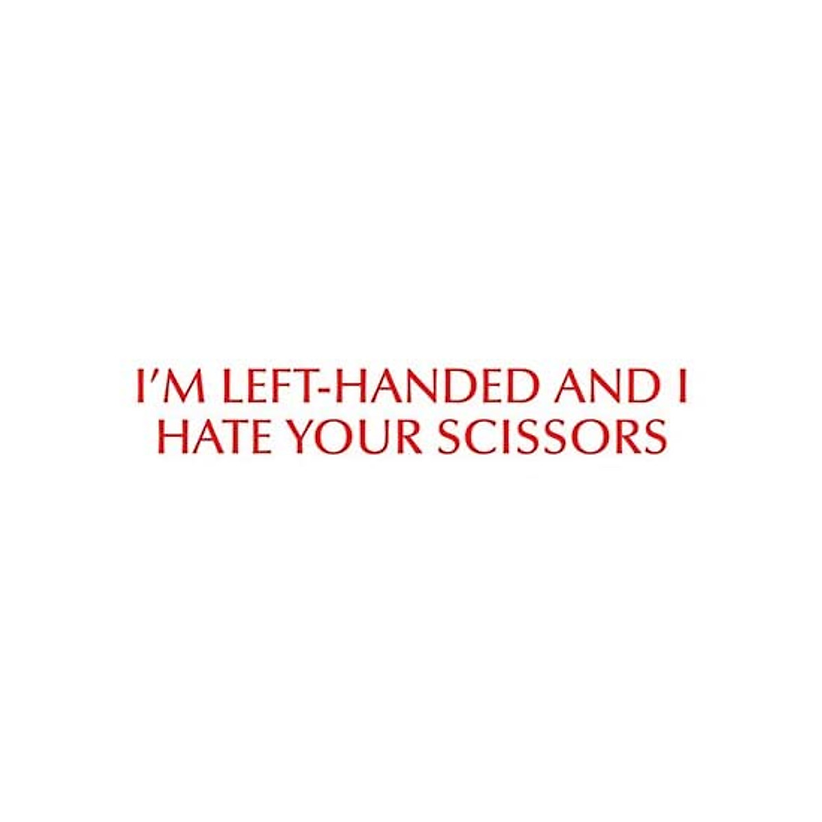 CafePress I M Left Handed And I Hate Your Scissors Opt Red 5 Ceramic Coffee Mug, Tea Cup 11 oz