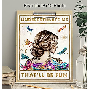 Women's empowerment Motivational poster - Boho-chic Funny Saying for Wall Decor - Go Ahead Underestimate Me That'll Be Fun - Living room Dragonfly Wall Art & Decor - Teen Girls Bedroom decoration 8x10