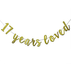 17 Years Loved Banner Sign Gold Glitter for 17th Birthday Party Decorations Anniversary Decor Pre-assembled Bunting Photo Booth Props