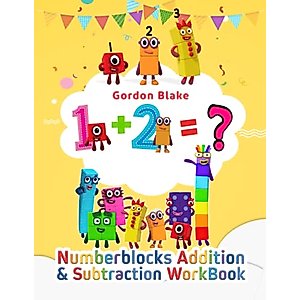 Numberblocks Addition & Subtraction Workbook: Lots Of Eductional Activities for Kids Toddlers Ages 3-6 Preschool Kindergaten