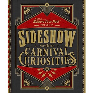 Ripley's Believe It or Not! Sideshow and Other Carnival Curiosities