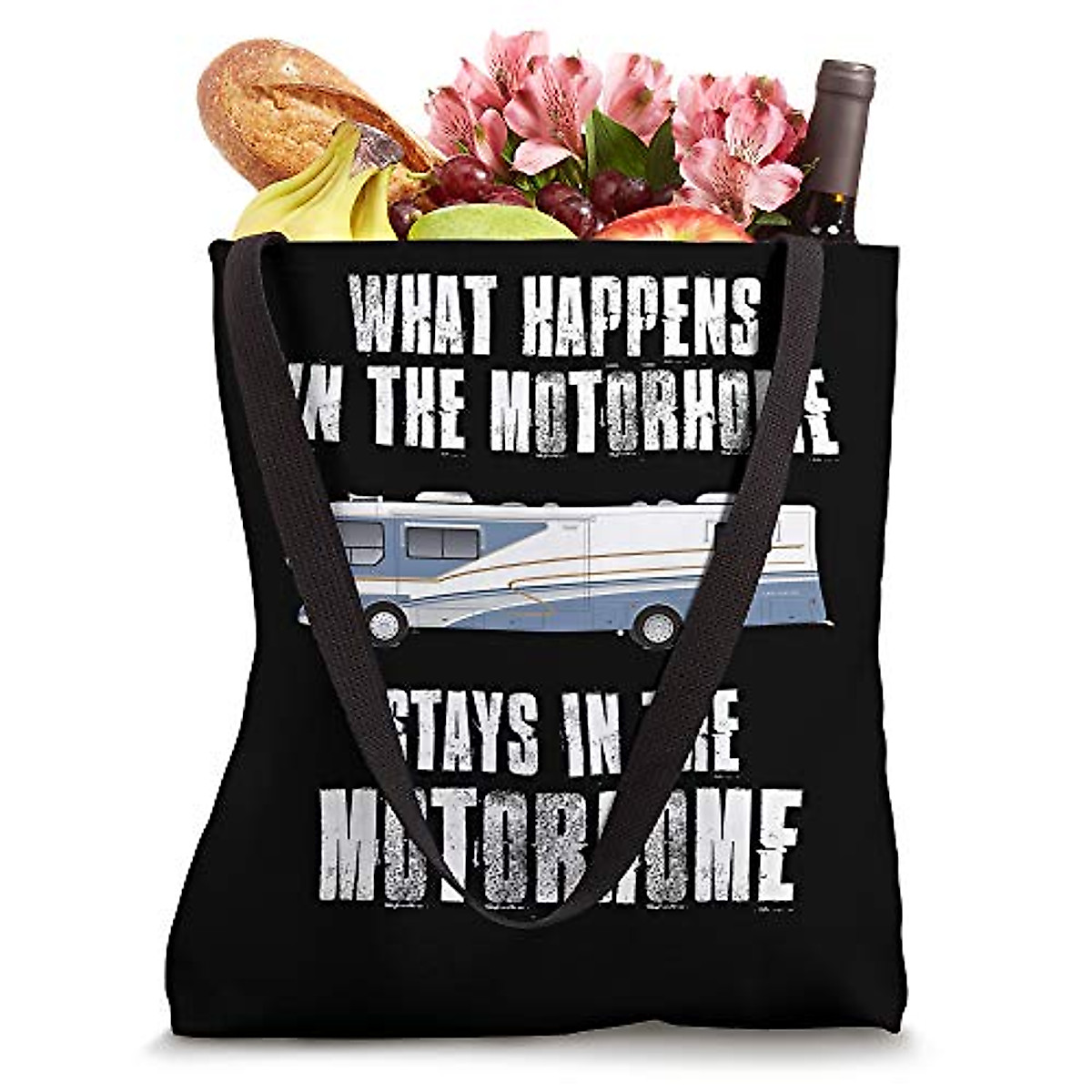 What Happens in the Motorhome RVing Camping RVer Adventures Tote Bag