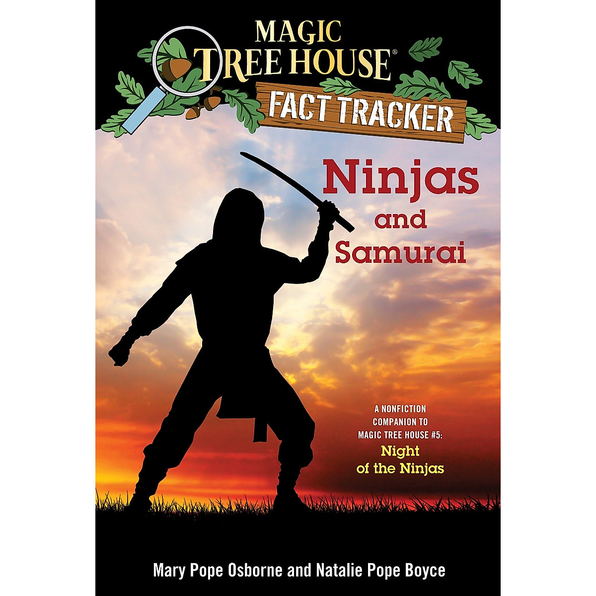 Ninjas and Samurai: A Nonfiction Companion to Magic Tree House #5: Night of the Ninjas (Magic Tree House (R) Fact Tracker) (Magic Tree House Fact Tracker)