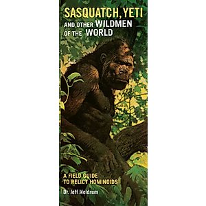 Sasquatch, Yeti and Other Wildmen of the World: A Field Guide to Relict Hominoids, Companion to the Sasquatch Field Guide (English and Telugu Edition)