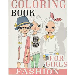 Fashion Coloring Book For Girls: Over 300 Fun Coloring Pages For Girls and Kids With Gorgeous Beauty Fashion Style & Other Cute Designs