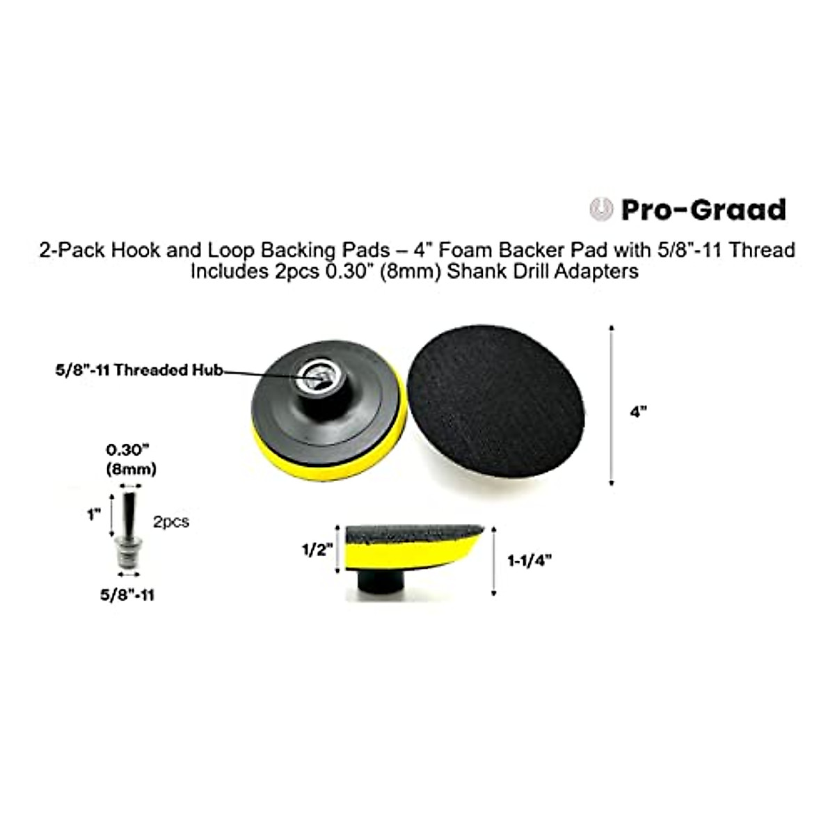 Pro-Graad 2 Pack 4" Hook and Loop Backing Pads Foam Backer Pad with 5/8”-11 – 4 inch Backup Pads for use with Angle Grinder or Drill Sanding Polishing Discs – Includes 2pcs 0.30” (8mm) Shank Adapters