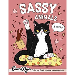 Sassy Animals: Hilarious Coloring Book for Adults with Funny Swearing Quotes for Relaxation