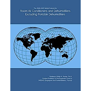 The 2020-2025 World Outlook for Room Air Conditioners and Dehumidifiers Excluding Portable Dehumidifiers