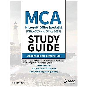 MCA Microsoft Office Specialist (Office 365 and Office 2019) Study Guide: Word Associate Exam MO-100