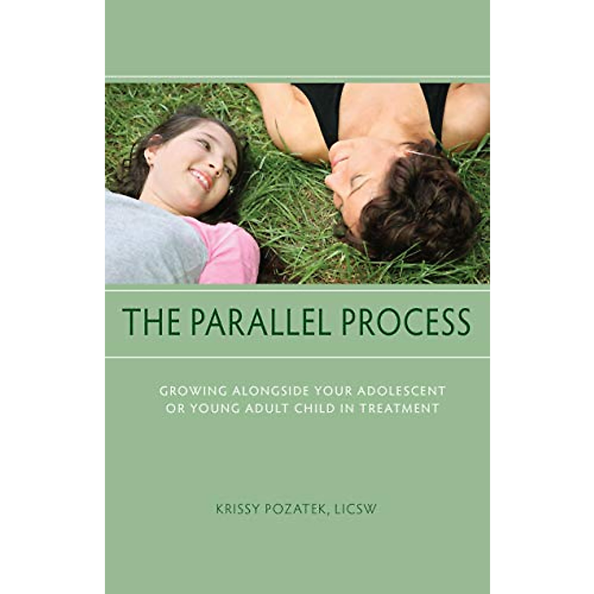 The Parallel Process: Growing Alongside Your Adolescent or Young Adult Child in Treatment