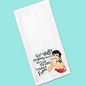 Go to Hell? Oh Honey, where do you Think I came from? Funny Vintage 1950's Housewife Pin-up Girl Waffle Weave Microfiber Towel Kitchen Linen Gift for Her BFF