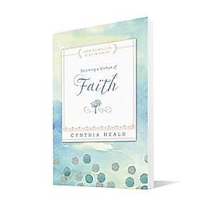 Becoming a Woman of Faith (Bible Studies: Becoming a Woman)