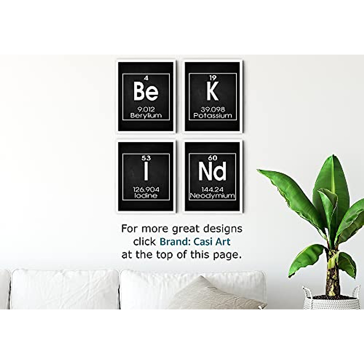 Be Kind Periodic Table of Elements Print, Set of FOUR 8"x10" Unframed Inspirational Science Poster, Chemistry Art Ideal for Science Lab, Classroom or Home Decor