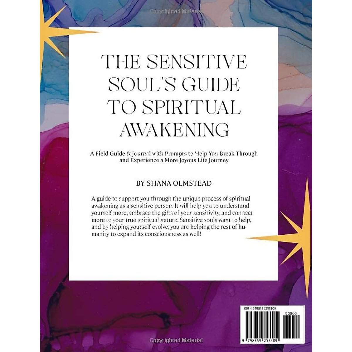 The Sensitive Soul's Guide To Spiritual Awakening: A Field Guide & Journal with Prompts to Help You Break Through and Experience a More Joyous Life Journey