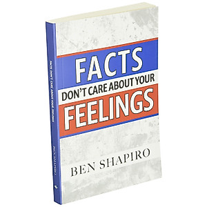 Facts Don't Care about Your Feelings