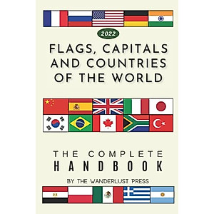 Flags, Capitals and Countries of the World: The Complete Handbook