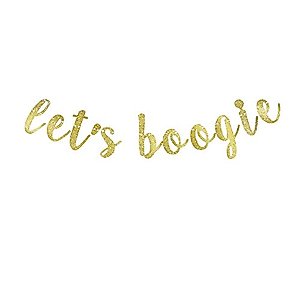 Let's Boogie Banner, The 80's Prom/Dancing/Disco Party Sign Decorations Backdrop Gold Gliter Paper