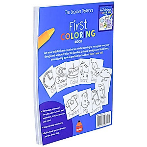 The Creative Toddler’s First Coloring Book Ages 1-3: 100 Everyday Things and Animals to Color and Learn | For Toddlers and Kids ages 1, 2 & 3 (US Edition)