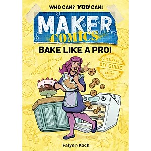 Maker Comics: Bake Like a Pro!