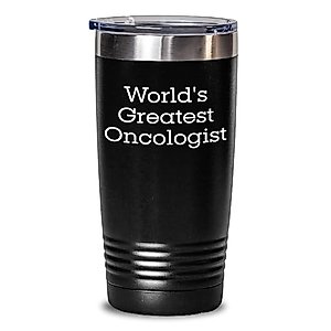 World's Greatest Oncologist Funny Quote Gifts for Oncologist Mom's Day Tumbler, 20oz or 30oz Vacuum Insulated Stainless Steel Tumbler with Powder Coating Lid