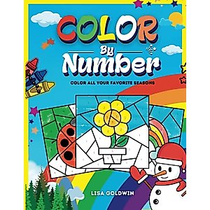 Color by Number for kids - Color all your Favorite Seasons: Activity book for kids Coloring book 50+ Unique Coloring Pages - Color by Numbers for kids ages 4-8