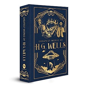 Greatest Works of H.G. Wells (Deluxe Hardbound Edition)