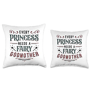 Fairy Godmother Designs Birthday Princess Every Princess Needs A Fairy Godmother Throw Pillow, 18x18, Multicolor
