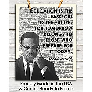 "Education is the Passport to the Future…" Malcolm X: Positive Quotes; Inspirational, Motivational Wall Art Decor Poster for Office, Classroom, Livingroom & Bedroom | Unframed Posters 8x10"