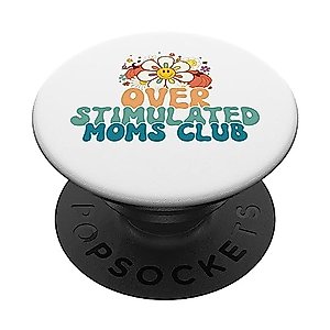 Groovy Overstimulated Moms Club Funny Trendy Mom PopSockets Swappable PopGrip
