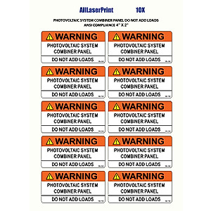 Photovoltaic Labels for PV Solar System_"Warning_PHOTOVOLTAIC System Combiner Panel_DO NOT ADD Loads " _4" x 2" _Pack of 10