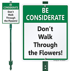 SmartSign 12 x 10 inch “Be Considerate - Don’t Walk Through The Flowers” LawnBoss Yard Sign with 3 foot Stake, 40 mil Laminated Rustproof Aluminum, Green, Black and White, Set of 1, Made in USA