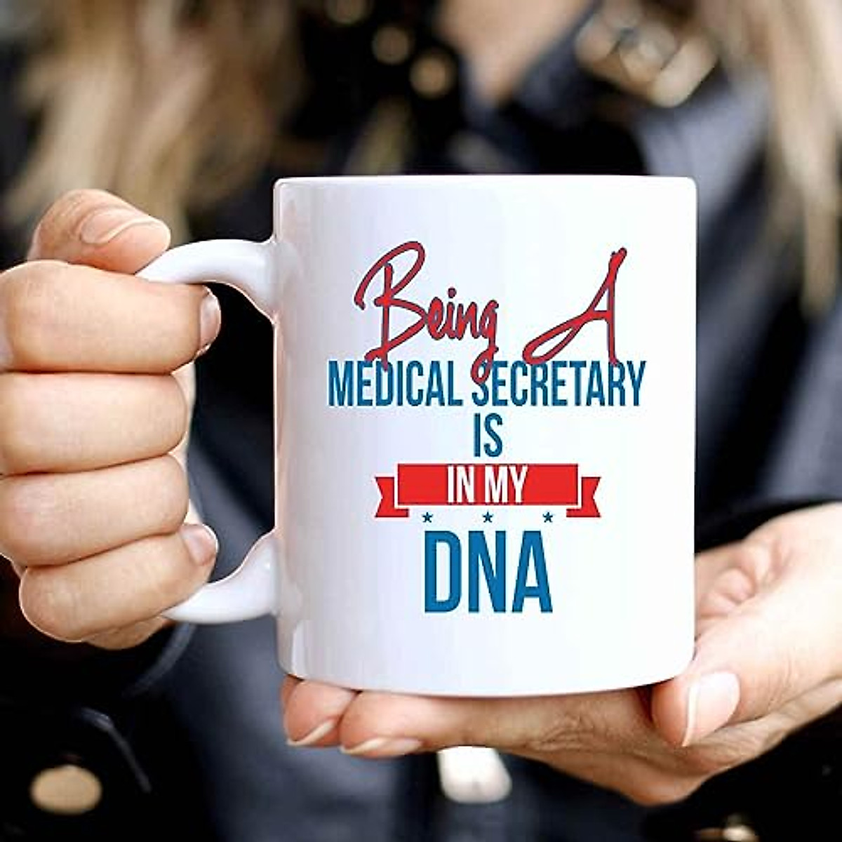 Remarkable Medical Secretary's Gift, Great Birthday Present for a Stepdaughter - Being a Medical Secretary Is in My Dna 11 Oz White Ceramic Coffee Mug