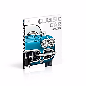Classic Car: The Definitive Visual History (DK Definitive Transport Guides)