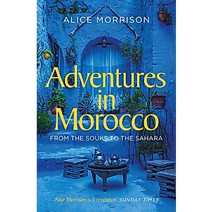 My 1001 Nights: Tales and Adventures from Morocco