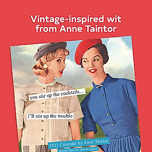 Anne Taintor 2021 Wall Calendar: (Funny Woman Calendar, Monthly Calendar with Vintage Ads and Funny Captions)