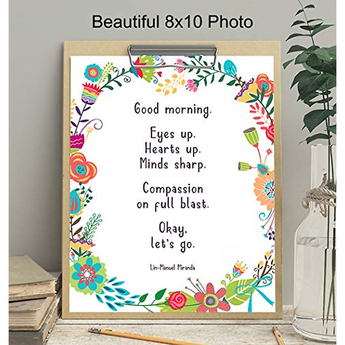 Lin-Manuel Miranda Good Morning Merchandise - Positive Quotes Wall Decor Poster - Motivational Wall Art - Bathroom Decor for Women - Unique Funny Housewarming Gift for Her, Wife - 8x10 Room Decoration