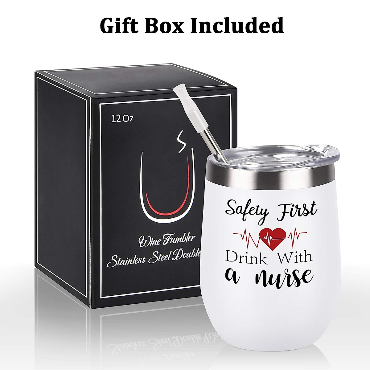 GINGPROUS Safety First Drink with a Nurse Wine Tumbler, Nurse Birthday Idea for Nurse New Nurse Doctor Nurse's Day, 12 Oz Funny Stainless Steel Stemless Wine Tumbler with Lid and Straw, White